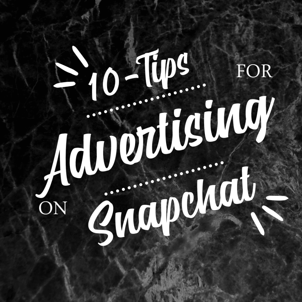 10 Tips For Advertising On Snapchat | Sprague Media